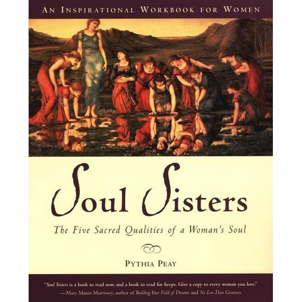 Soul Sisters : Five Divine Qualities of a Woman's Soul (Paperback ...