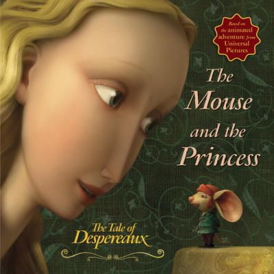 Pre-Owned The Tale of Despereaux Movie Tie-In Storybook: The Mouse and ...