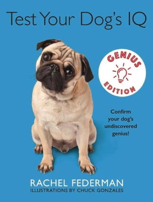 Pre-Owned Test Your Dog's IQ Genius Edition: Confirm Your Dog's ...