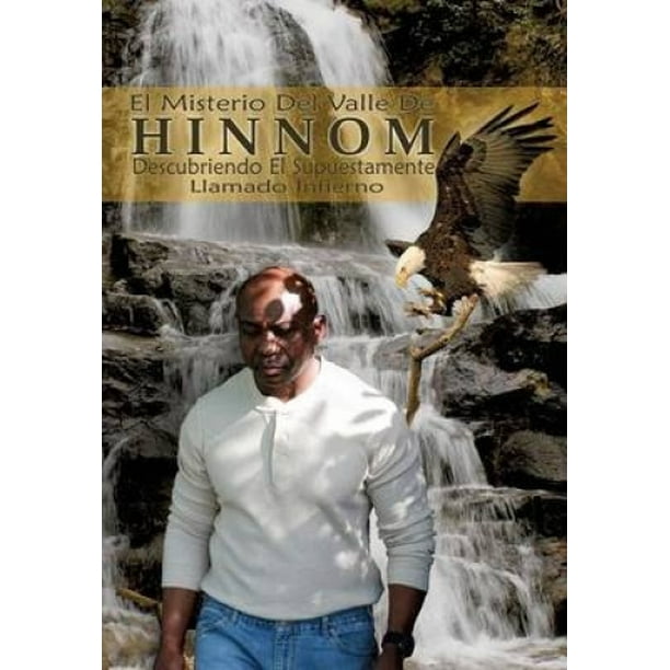 El Misterio del Valle de Hinnom: Descubriendo El Supuestamente Llamado ...