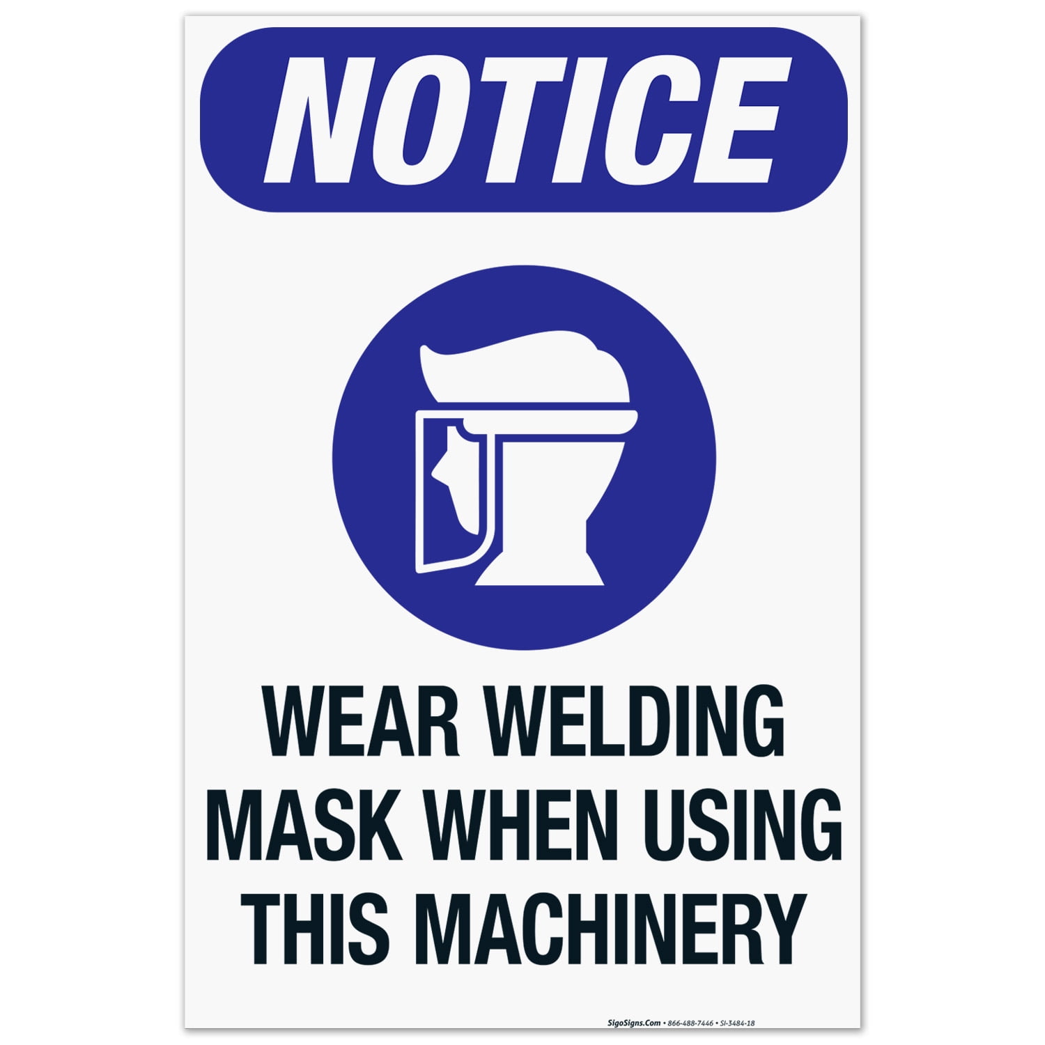 Wear Welding Mask When Using This Machinery Sign, OSHA Sign, 24x36 ...