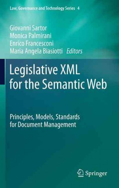 Pre-Owned Law, Governance and Technology: Legislative XML for the Semantic Web: Principles ...