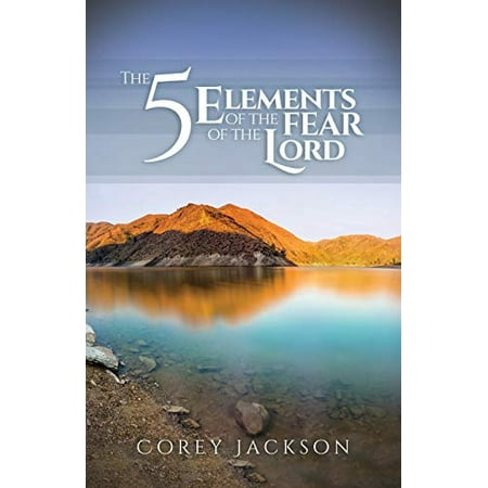 The 5 Elements of the Fear of the Lord | Walmart Canada