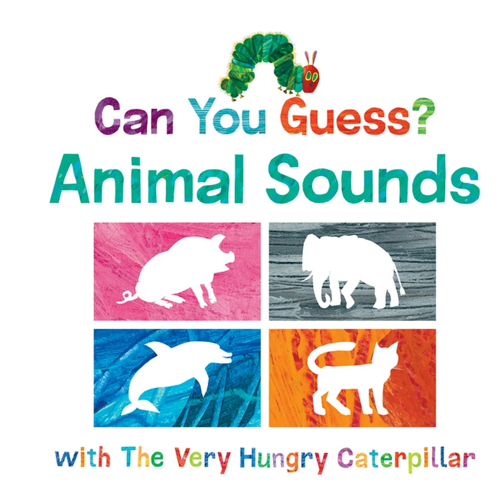 World of Eric Carle: Can You Guess? Animal Sounds with the Very Hungry ...