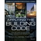 Building Codes Illustrated: Applying the Building Code : Step-By-Step ...