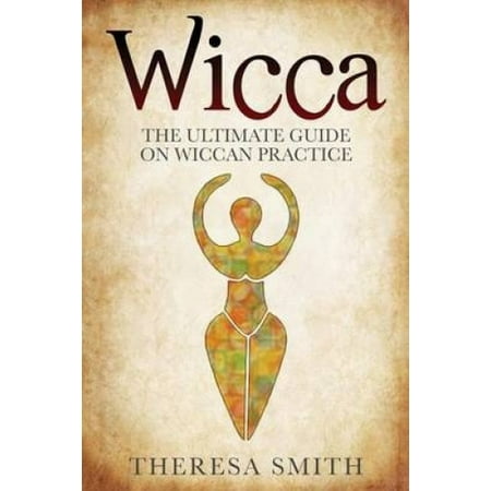 Wicca: The Ultimate Guide on Wiccan Practice | Walmart Canada