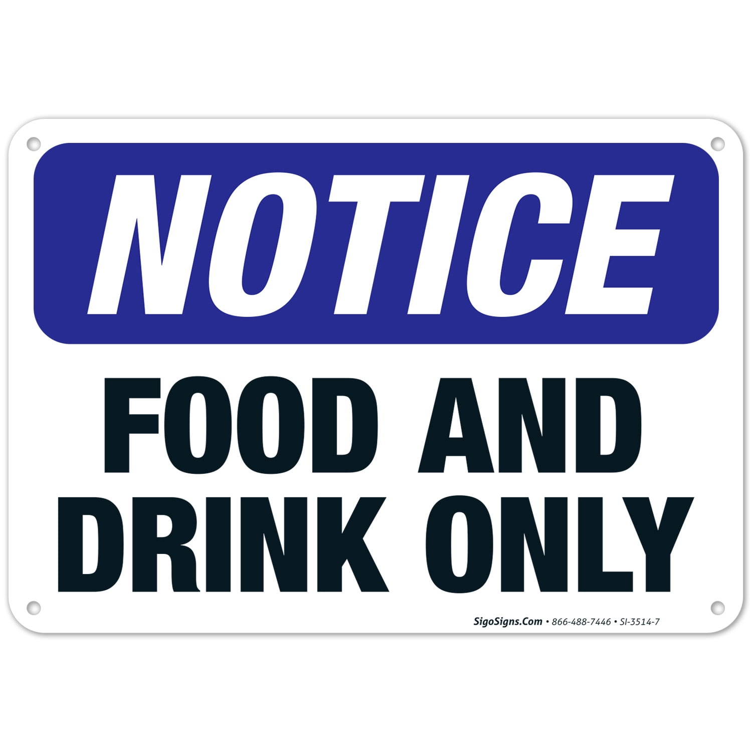 Food And Drink Only Sign, OSHA Notice Sign, 10x7 Aluminum - Walmart.com
