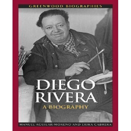 Diego Rivera: A Biography (Greenwood Biographies) | Walmart Canada