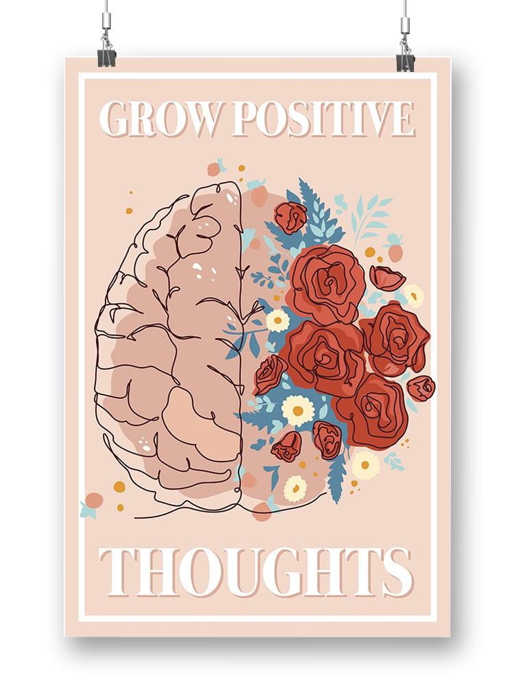 Grow Positive Thoughts. Poster - Smartprints Designs, - Walmart.com