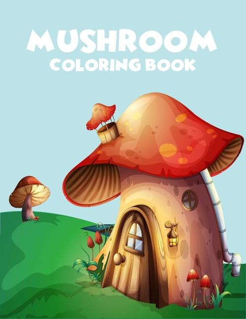 Mushroom coloring book: A Perfect coloring book, enjoy with 45 unique ...