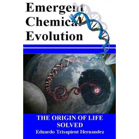 Emergent Chemical Evolution: The Origin of Life Solved | Walmart Canada