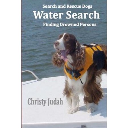 Water Search: Search and Rescue Dogs Finding Drowned Persons | Walmart ...