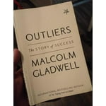 Malcolm Gladwell's Outliers: The Story of Success - Exploration of High ...