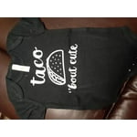 Taco 'Bout Cute - Funny Lil Adorable Tacos Mexican Food Lover - Cute One-Piece Infant Baby ...