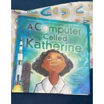A Computer Called Katherine: How Katherine Johnson Helped Put America ...