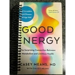 Good Energy: Diet & Mind for Healthy Metabolism and Limitless Health ...