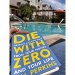 Mariner Books: Die with Zero - A Guide to Getting All You Can from Your ...
