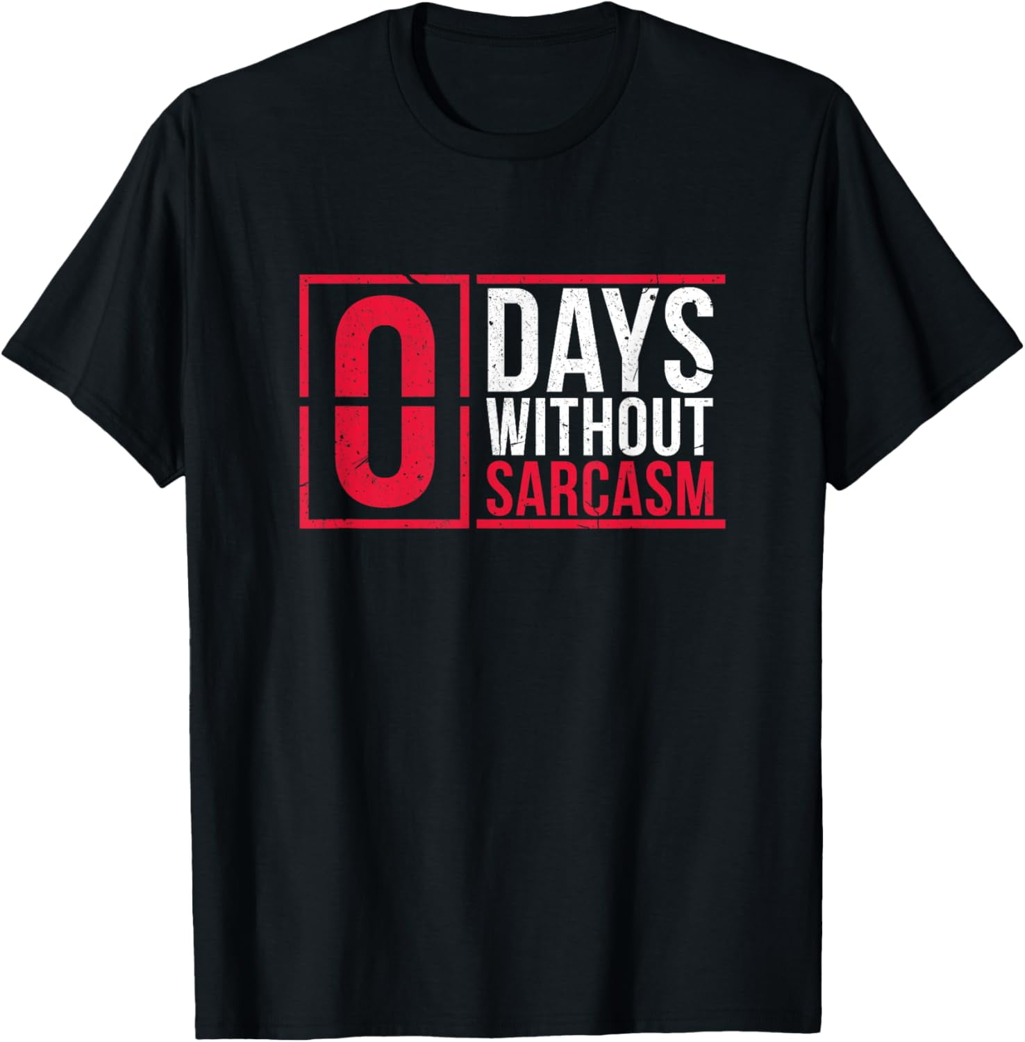 0 Days Without Sarcasm Funny Sarcastic T-Shirt - Walmart.com