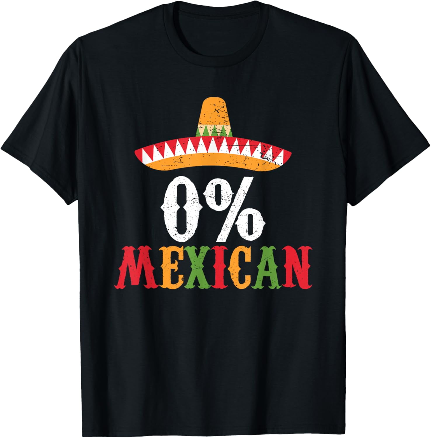 0% Mexican Cinco De Mayo Fiesta Sombrero Funny T-Shirt - Walmart.com