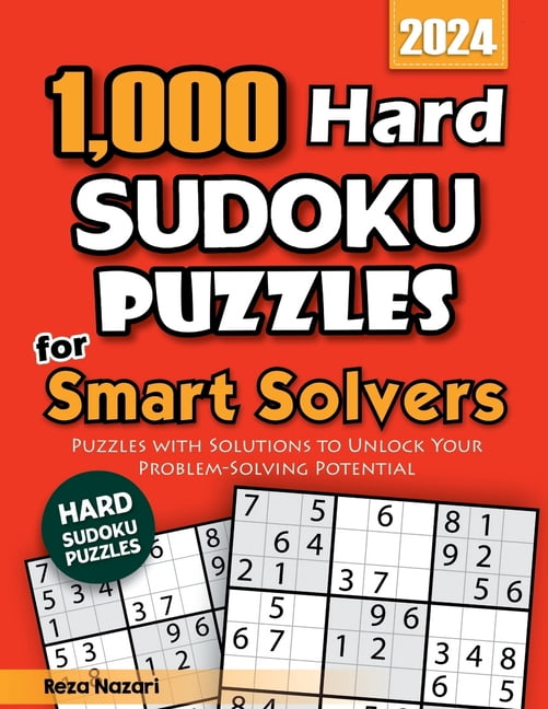 1,000 Hard Sudoku Puzzles for Smart Solvers: Puzzles with Solutions to ...