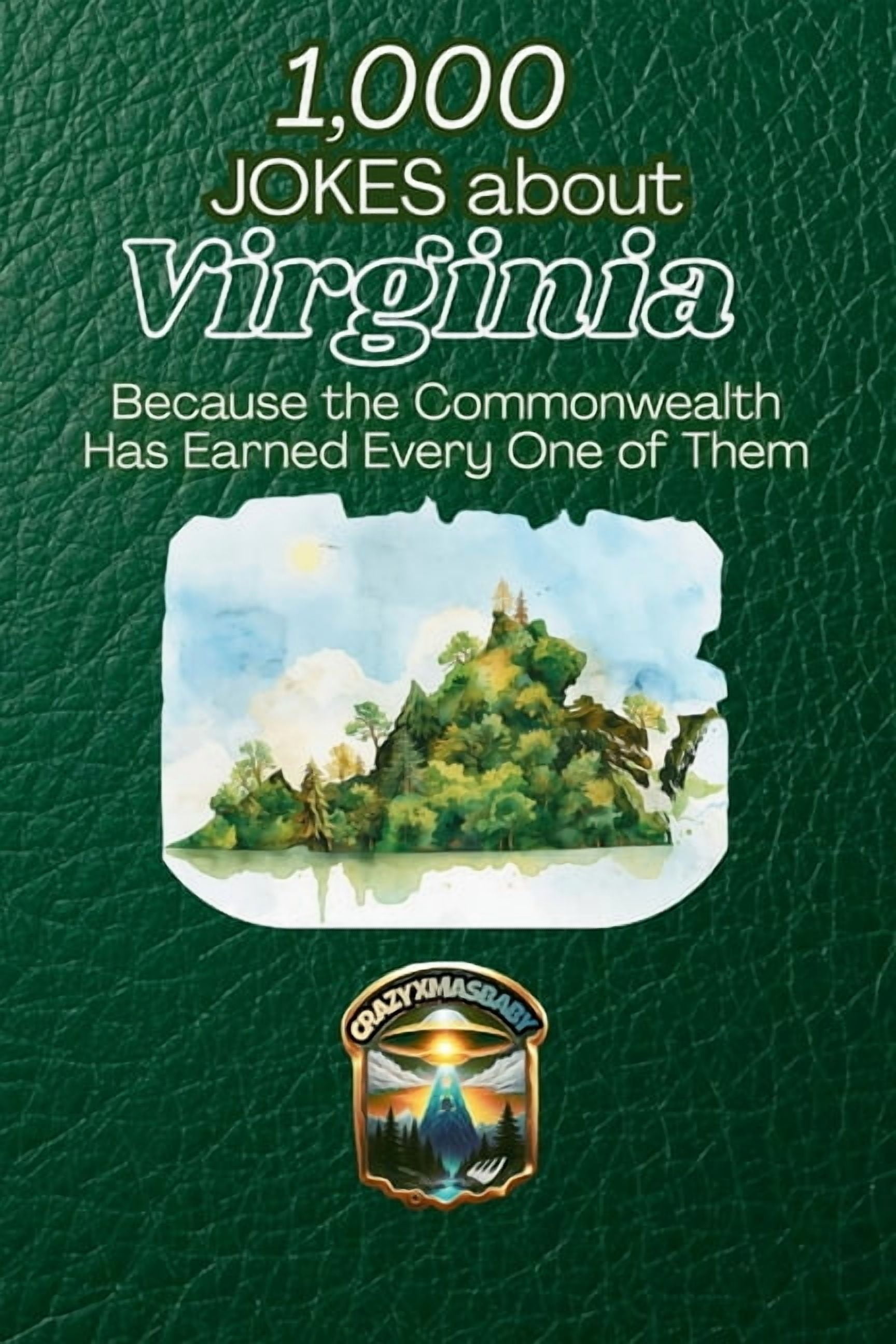The Laugh Factory Chronicles 1,000 Jokes about Virginia: Because the ...