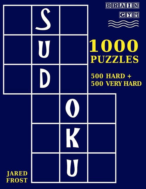 Brain Gym: 1,000 Sudoku Puzzles, 500 Hard and 500 Very Hard: A Brain ...