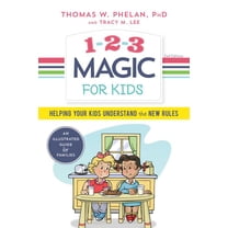 1-2-3 Magic: 3-Step Discipline for Calm, Effective, and Happy Parenting ...