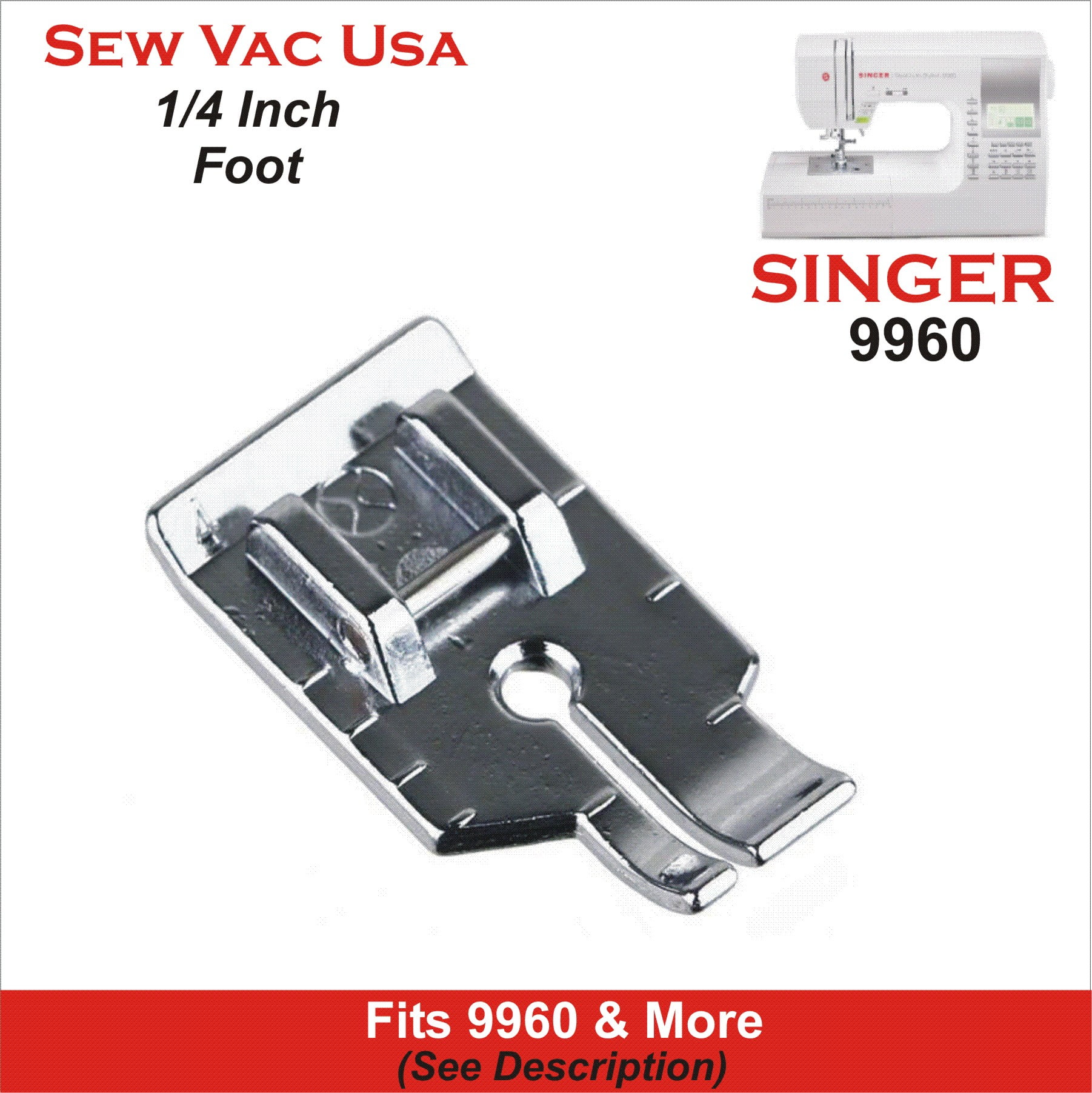 1/4 Inch Quilter's Piecing Foot For Singer 9960 Also Fits Many Other ...