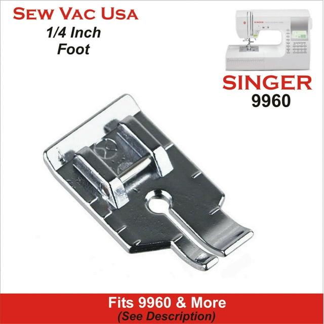1/4 Inch Quilter's Piecing Foot For Singer 9960 Also Fits Many Other ...