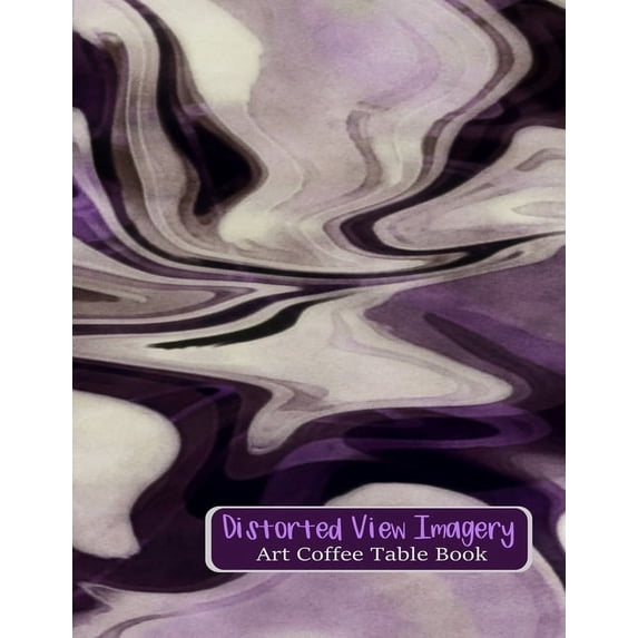 #1 Coffee Table Art Book Distorted View Imagery Art: Coffee Table Book ...