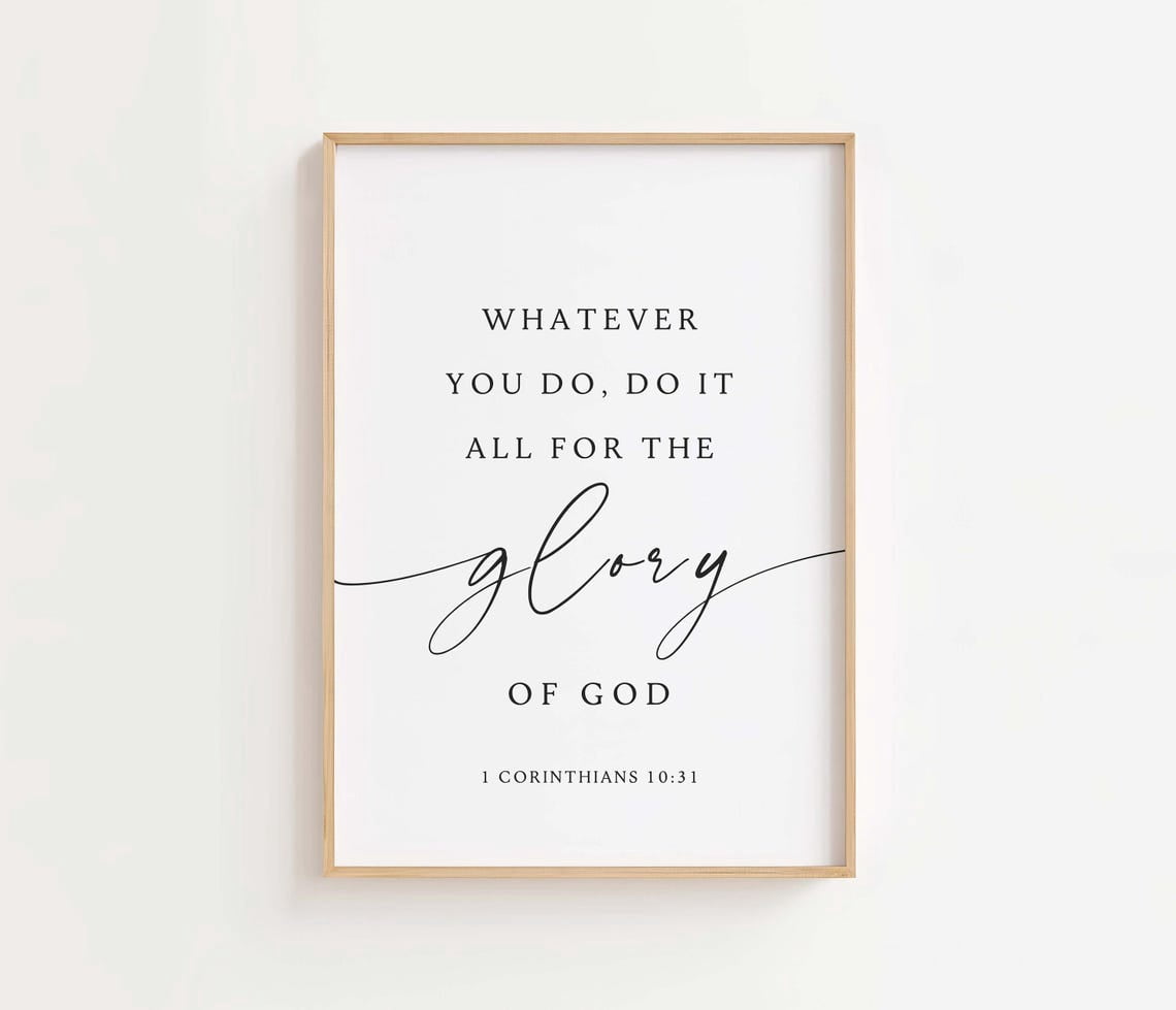 1 Corinthians 10 31 Do All for Gods Glory Wall Art, Unframed Paper ...