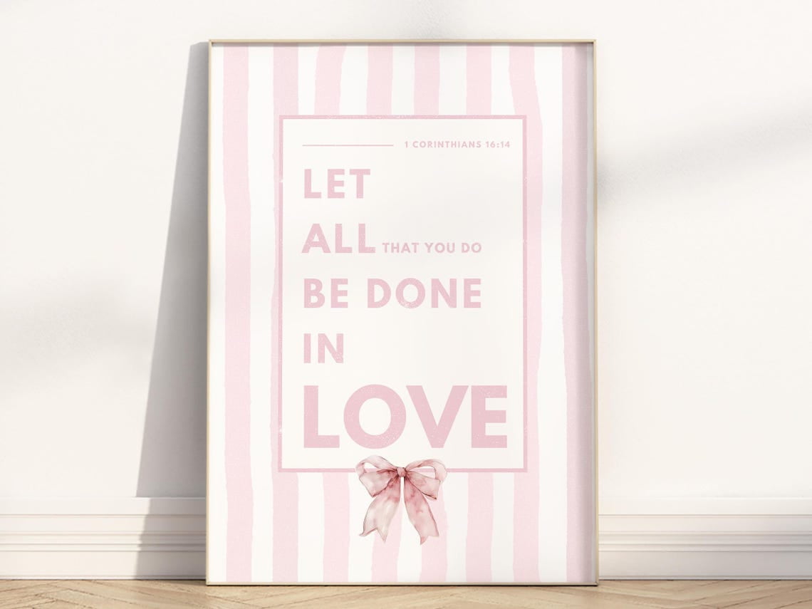 1 Corinthians 16:14 Bible Verse Wall Art, "Let All That You Do Be Done ...