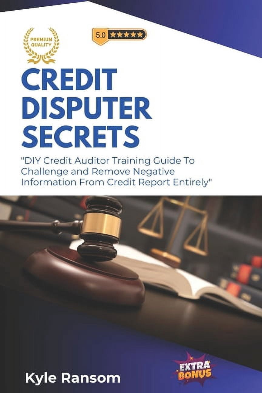1 Credit Disputer Secrets: DIY Credit Auditor Training Guide To ...