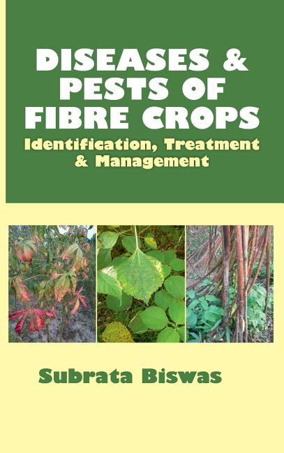1: Diseases and Pests of Fibre Crops: Identification, Treatment and ...