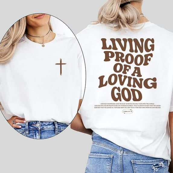 1 John 4:8-10 Bible Verse Print Tshirts for Women & Men Living Proof Of ...