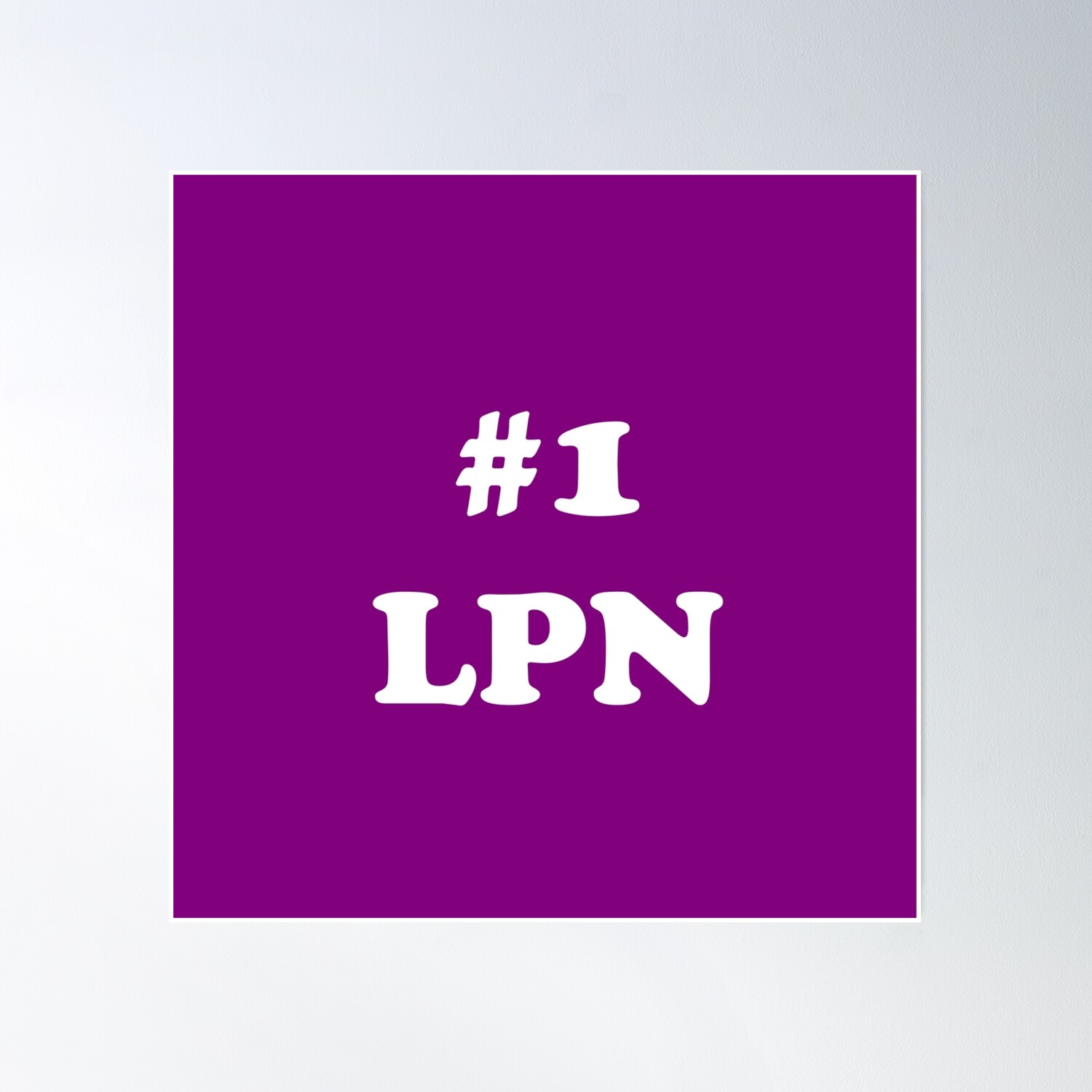 #1 Lpn Poster Wall Art, Modern Wall Decor, 24x24 UNFRAMED - Walmart.com