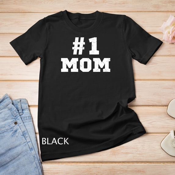 #1 Mom Number One Mom Mama Mother Funny Mother's Day T-Shirt Unisex T ...