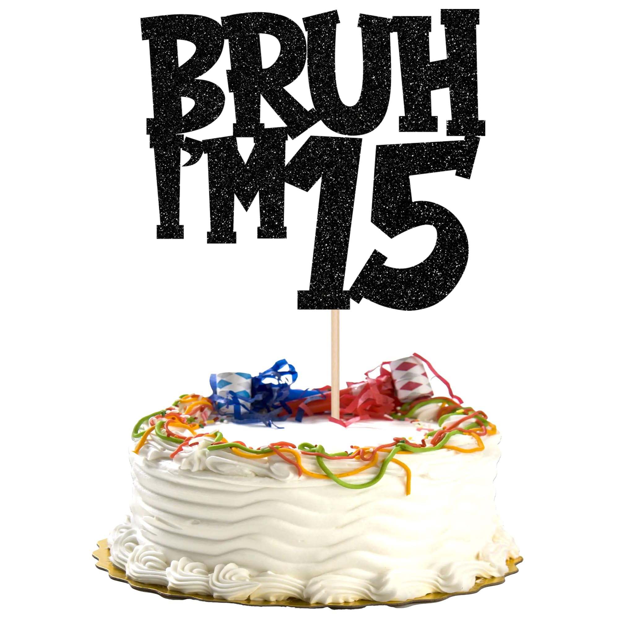 1 PCS Bruh I'm 15 Cake Topper Black Glitter Happy 15th Birthday Cake ...