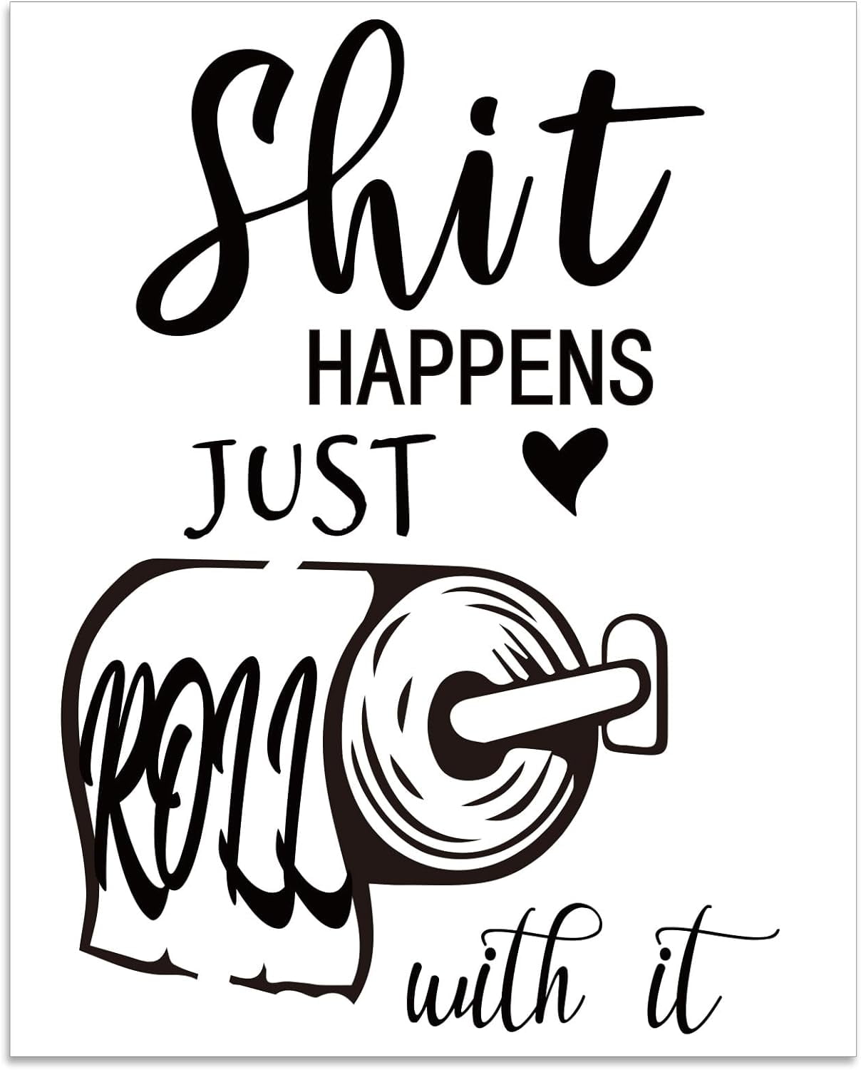 1 Pc Funny Bathroom Wall Art Picture Shit Happens Just Roll with It Humor Wall Decor Unframed ...