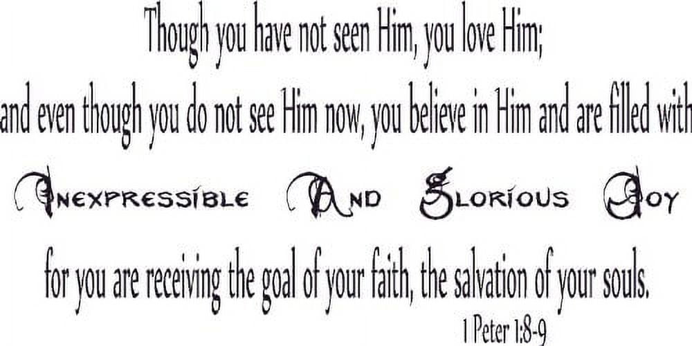 1 Peter 1:8-9 Vinyl Scripture Wall Art, Know Him Inexpressible Glorious ...