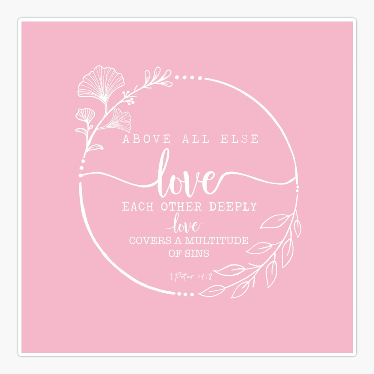 1 Peter 4:8 Floral Bible Verse (Flamingo) Sticker - Walmart.com