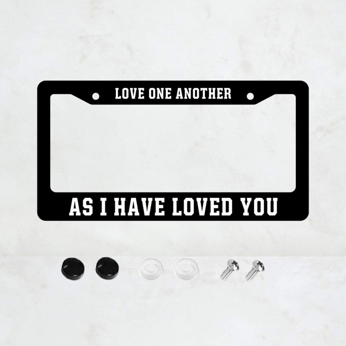 1 Piece，Love One Another, As I have loved you License Plate Frame ...