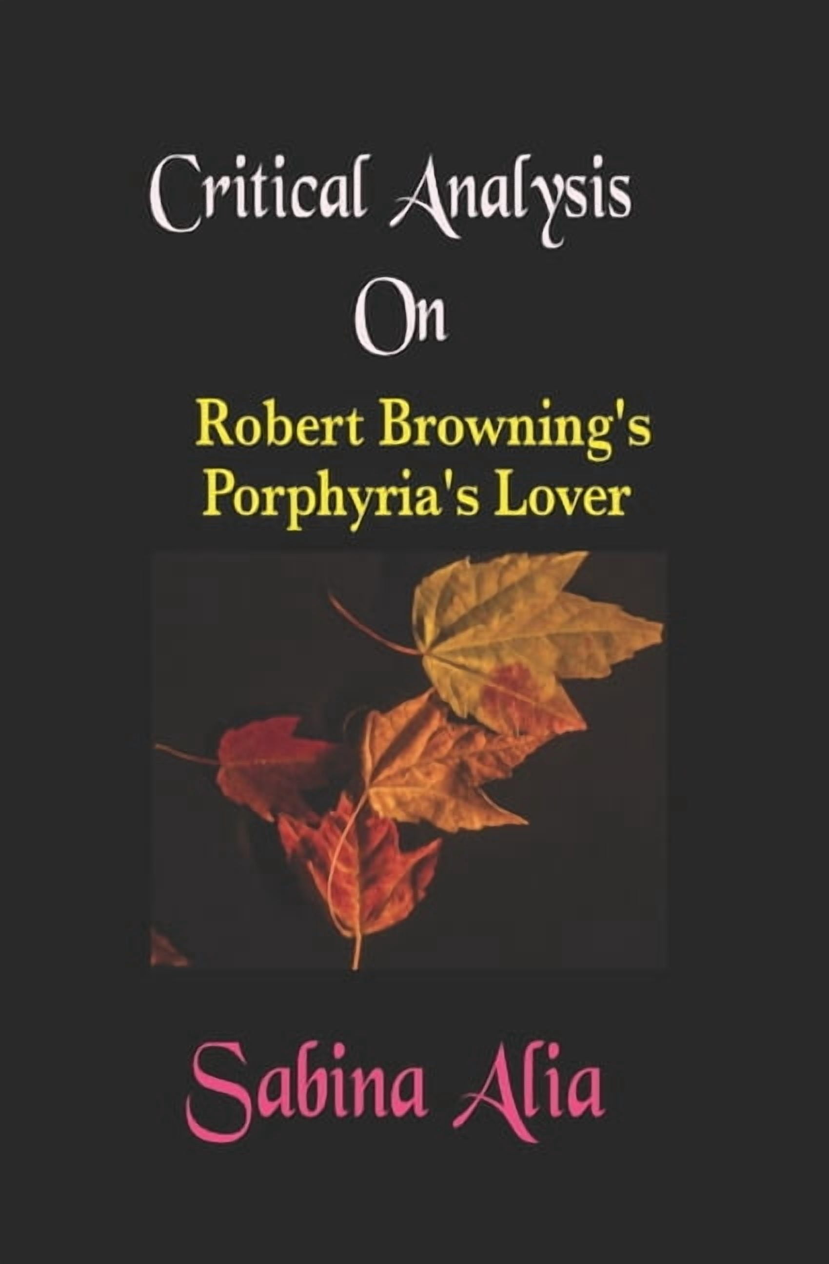 1: Robert Browning's Porphyria's Lover . : Critical Analysis on ...