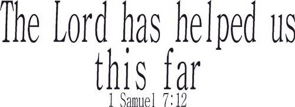 1 Samuel 7:12, Vinyl Wall Art, the Lord Has Helped Us This Far ...