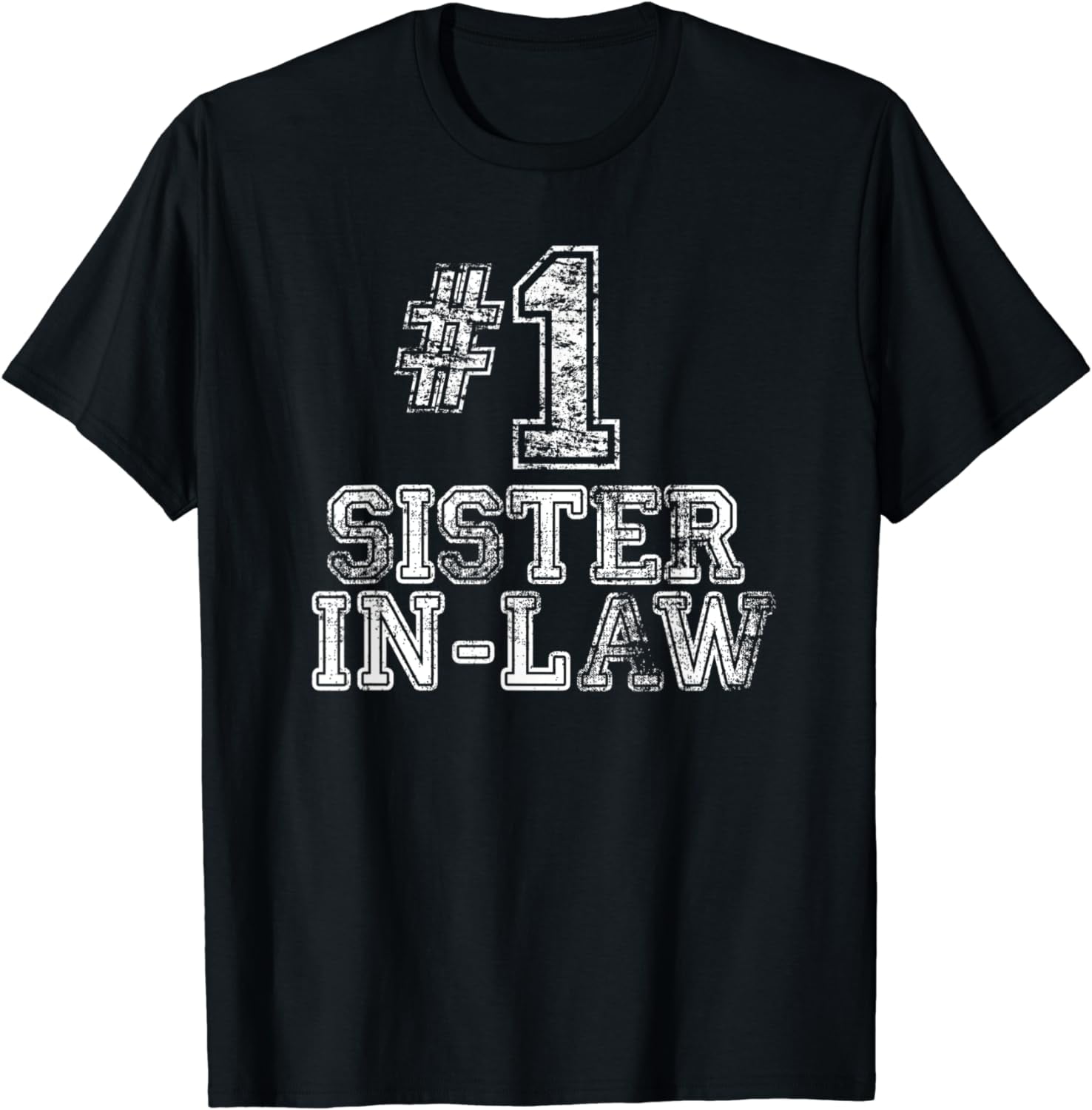 #1 Sister-in-Law T Shirt - Number One Mother's Day Gift Tee - Walmart.com