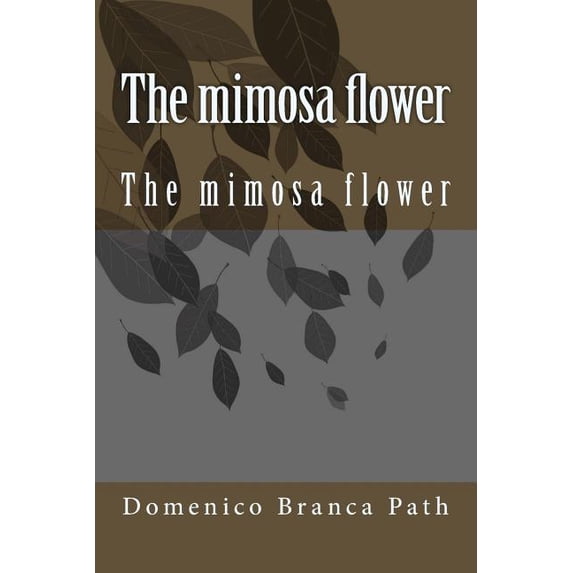 1: The mimosa flower : The mimosa flower (Series #1) (Paperback ...