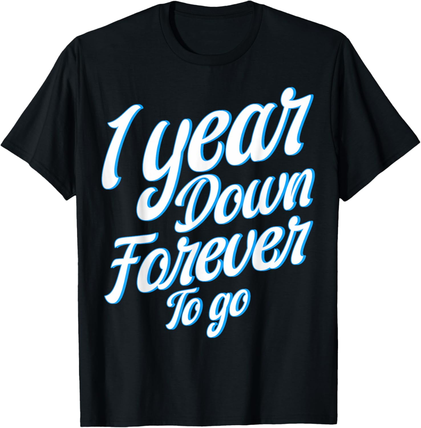 1 Year Down Forever To Go Anniversary For Couples 1 Year T-Shirt ...