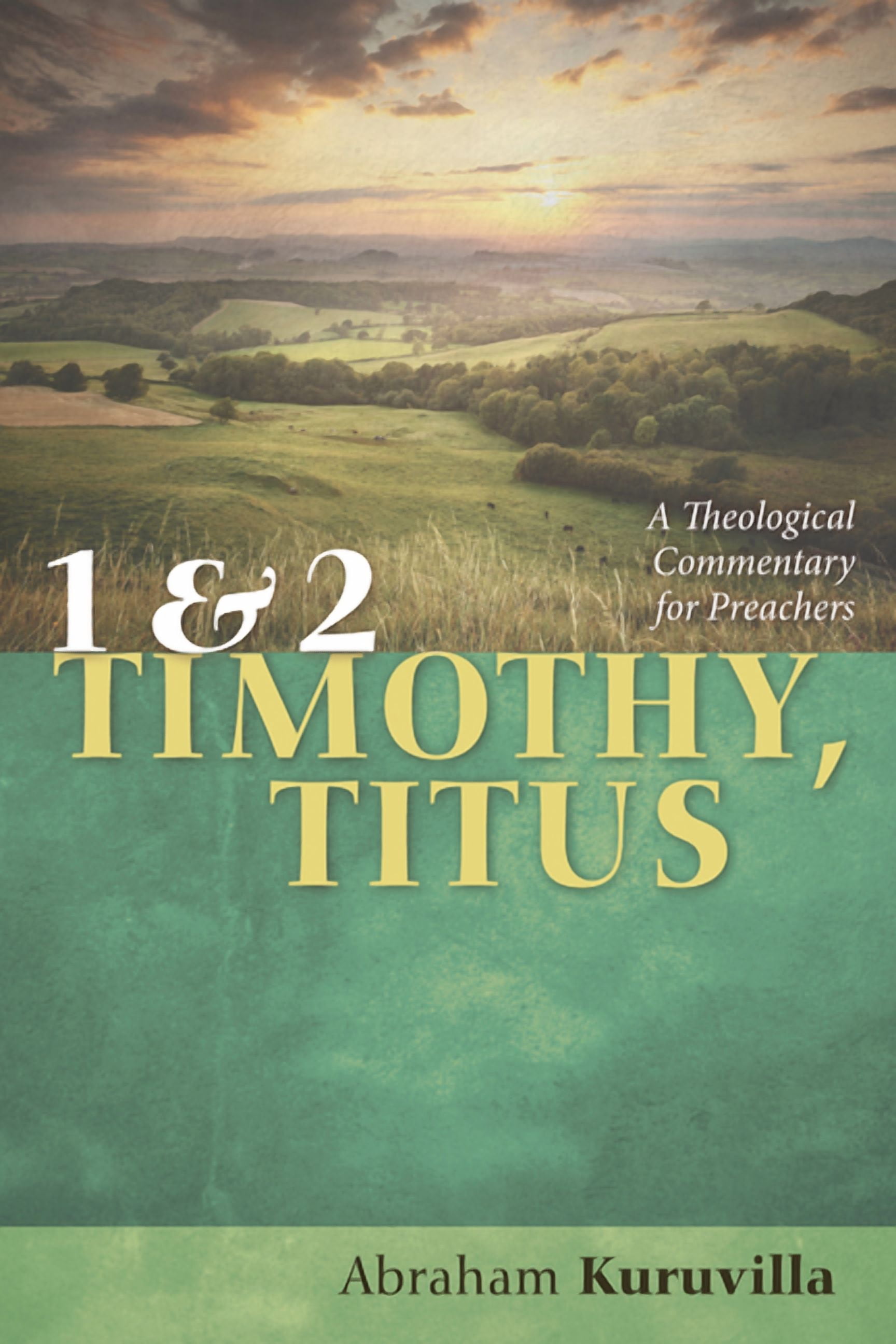 1 and 2 Timothy, Titus: A Theological Commentary for Preachers ...