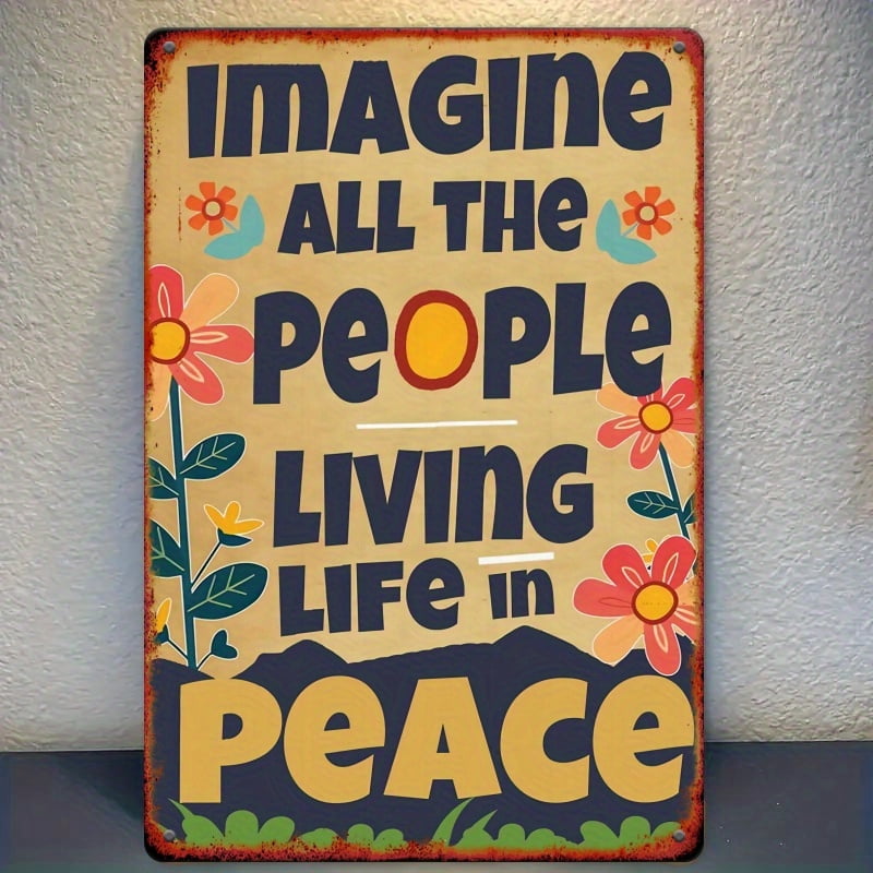 1 piece of metal tin sign imagining everyone living in peace. 1 piece ...