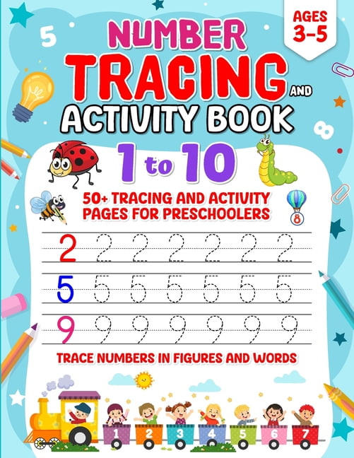 1 to 10 Number Tracing and Activity Book for Ages 3-5: 50+ Tracing and ...